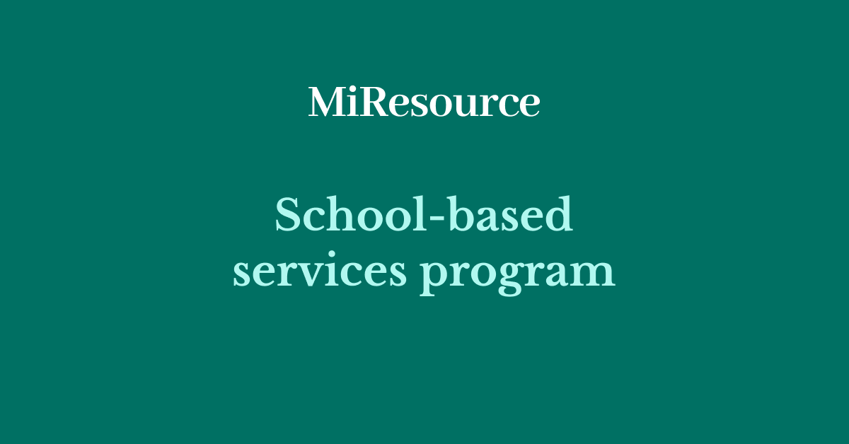 K-12 Program, School-Based Services program in Florida | MiResource